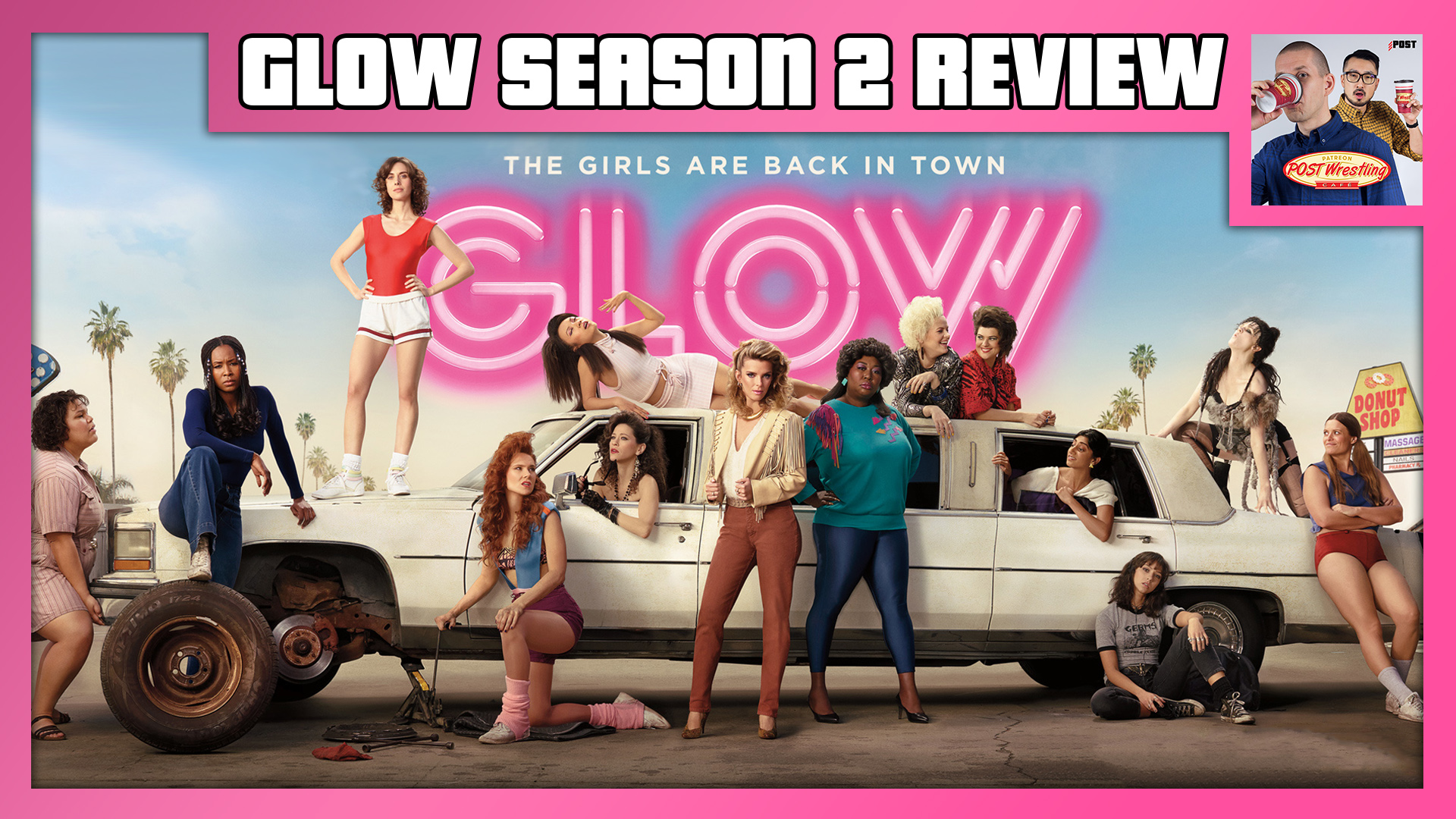 GLOW Season 2 Review with John Pollock & Wai Ting - POST Wrestling ...