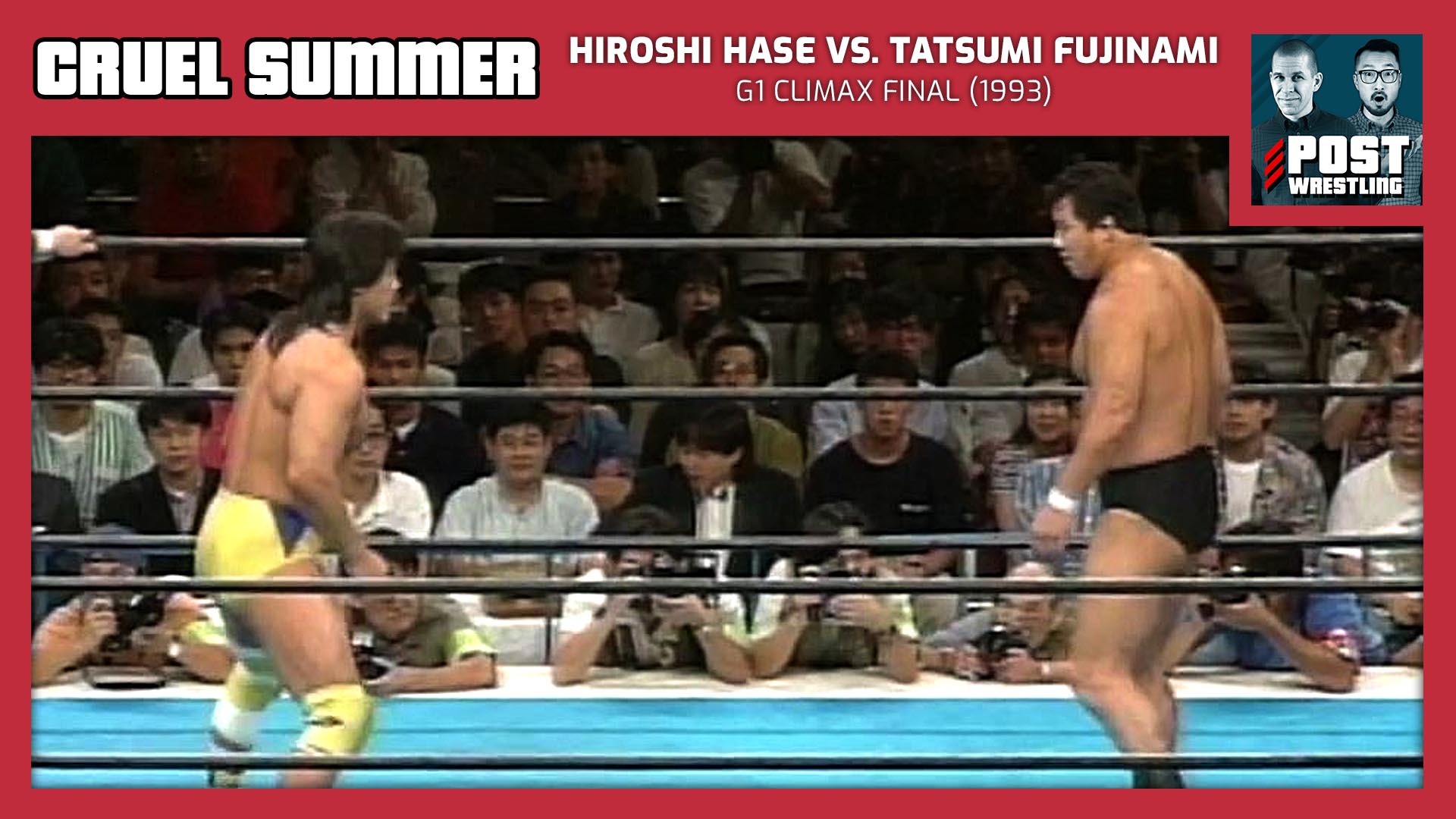 Cruel Summer #3: Hiroshi Hase vs. Tatsumi Fujinami (1993) w/ Damon ...