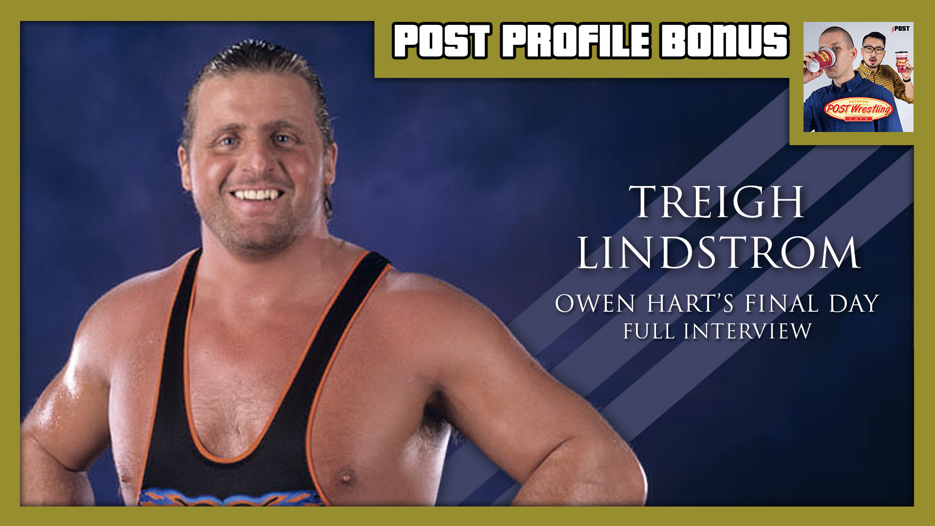 POST PROFILE BONUS: Treigh Lindstrom (Full Interview)