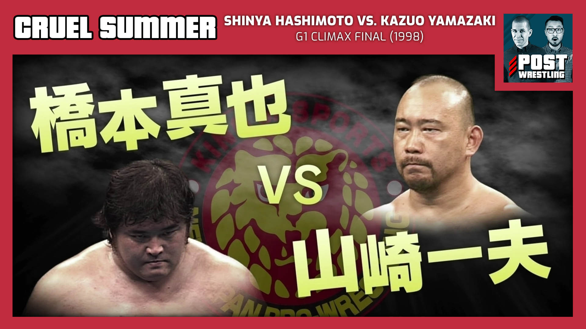 Cruel Summer #8: Shinya Hashimoto vs. Kazuo Yamazaki (1998) w/ Dylan Fox - POST Wrestling ...
