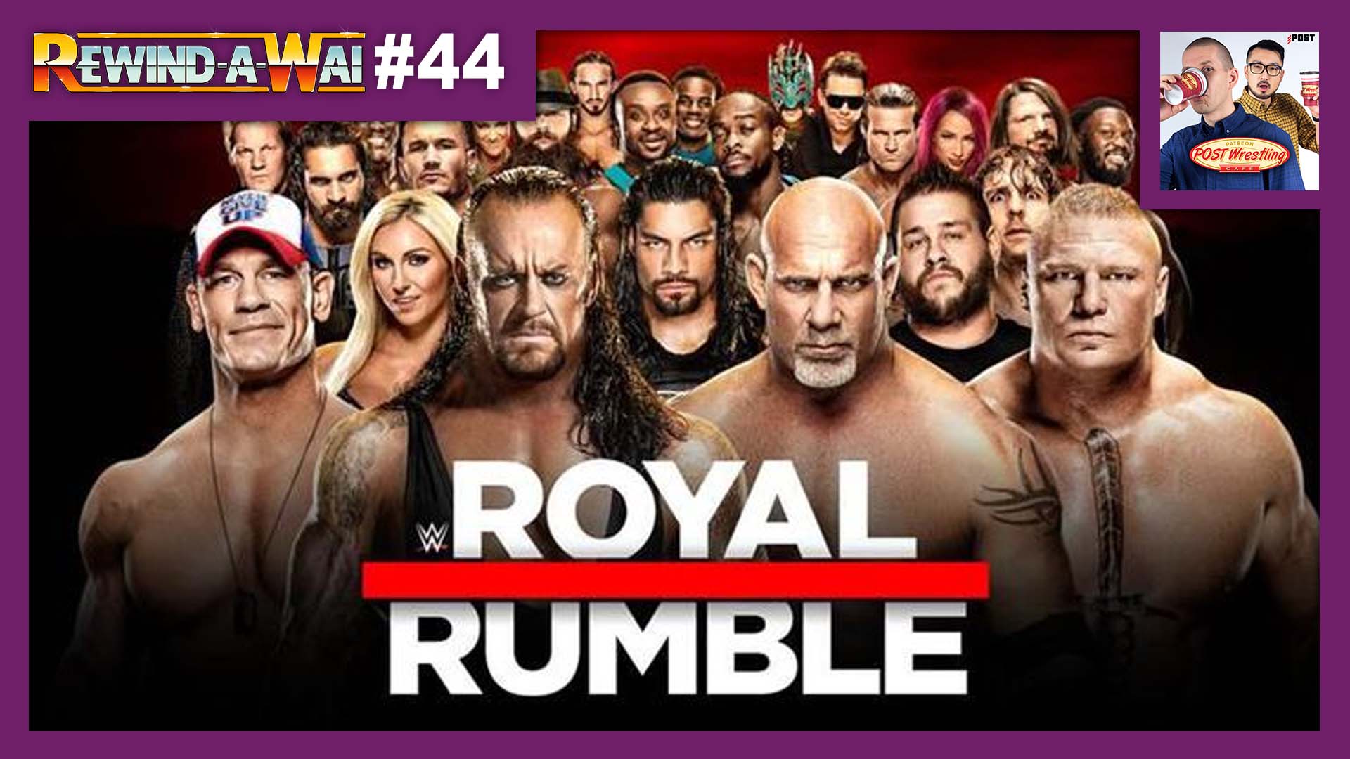 REWIND-A-WAI #44: WWE Royal Rumble 2017 (10th Anniversary) - POST ...
