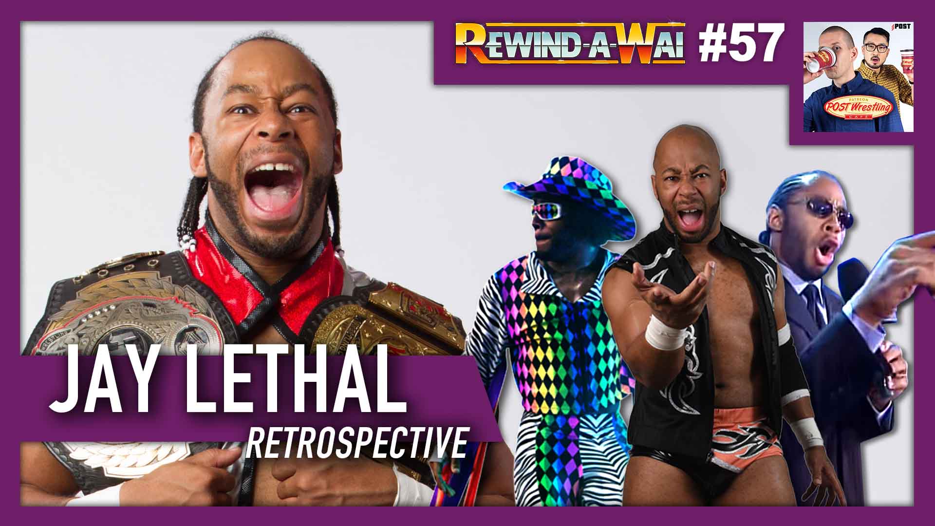 REWIND-A-WAI #57: Jay Lethal Retrospective - POST Wrestling | Podcasts ...