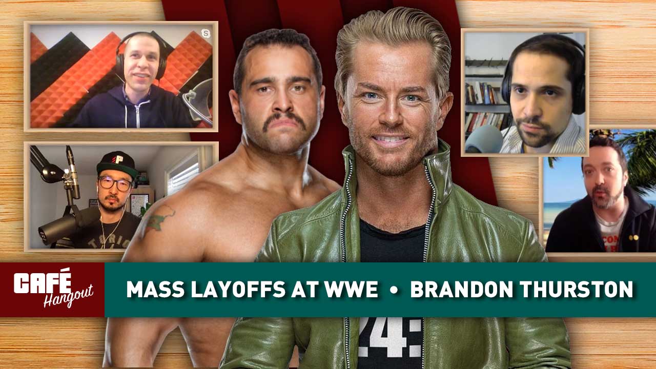 Café Hangout: Mass layoffs at WWE, Brandon Thurston - POST Wrestling ...