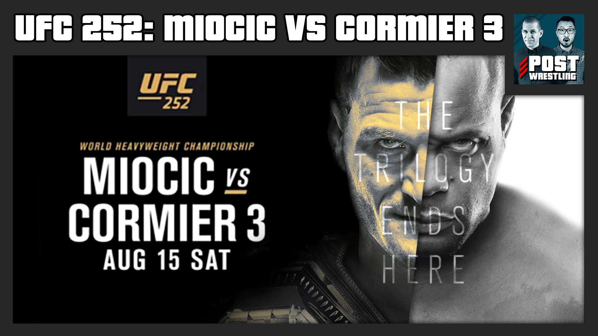 UFC 252 POST SHOW: Stipe Miocic vs. Daniel Cormier III