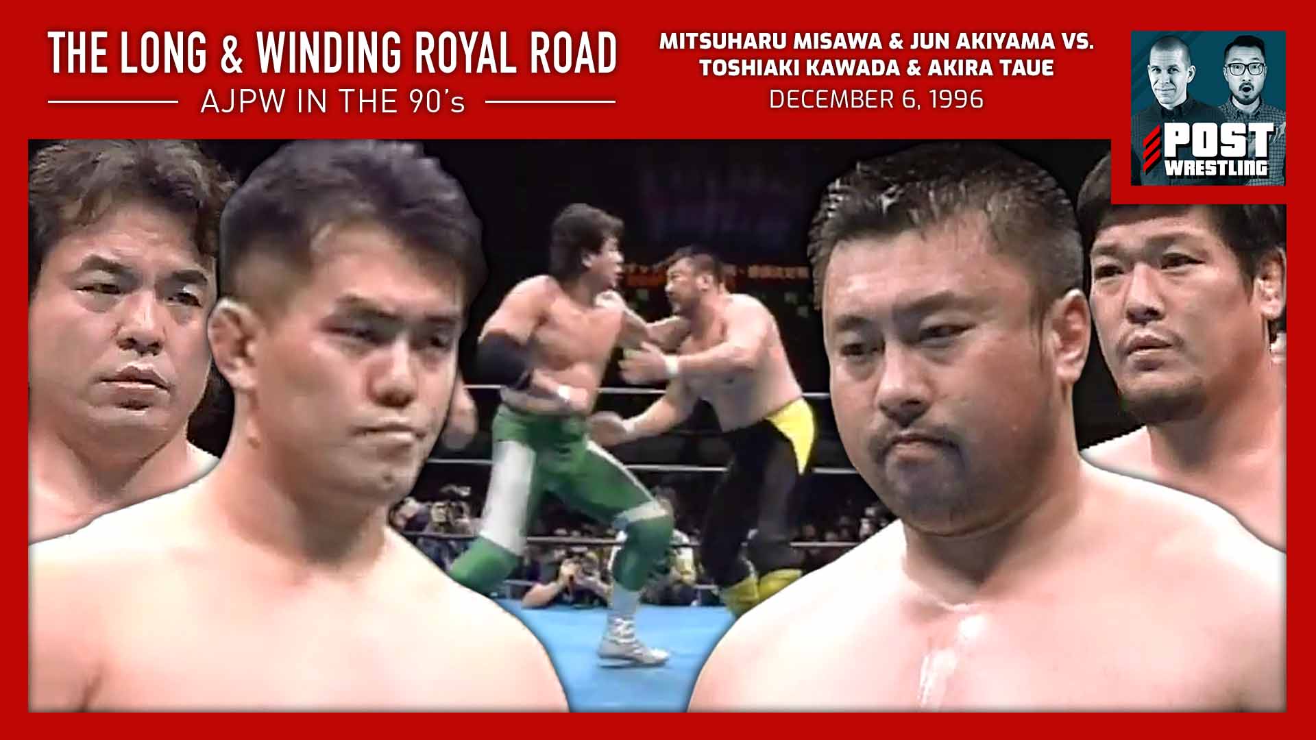 L&WRR #9: Misawa & Akiyama vs. Kawada & Taue (12/6/96) w/ Brandon ...