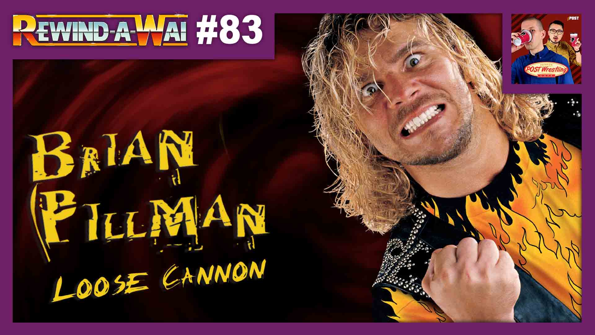 REWIND-A-WAI #83: Brian Pillman – Loose Cannon (2006) - POST Wrestling ...