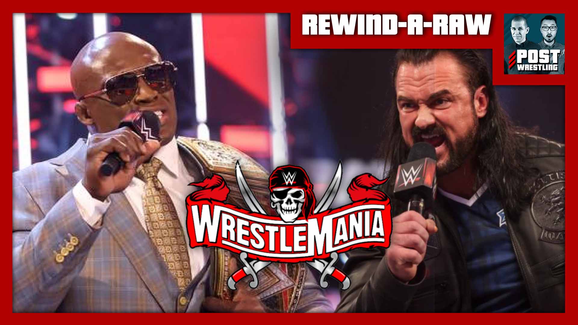 REWIND-A-RAW 4/5/21: WrestleMania 37 Go-Home Show - POST Wrestling ...