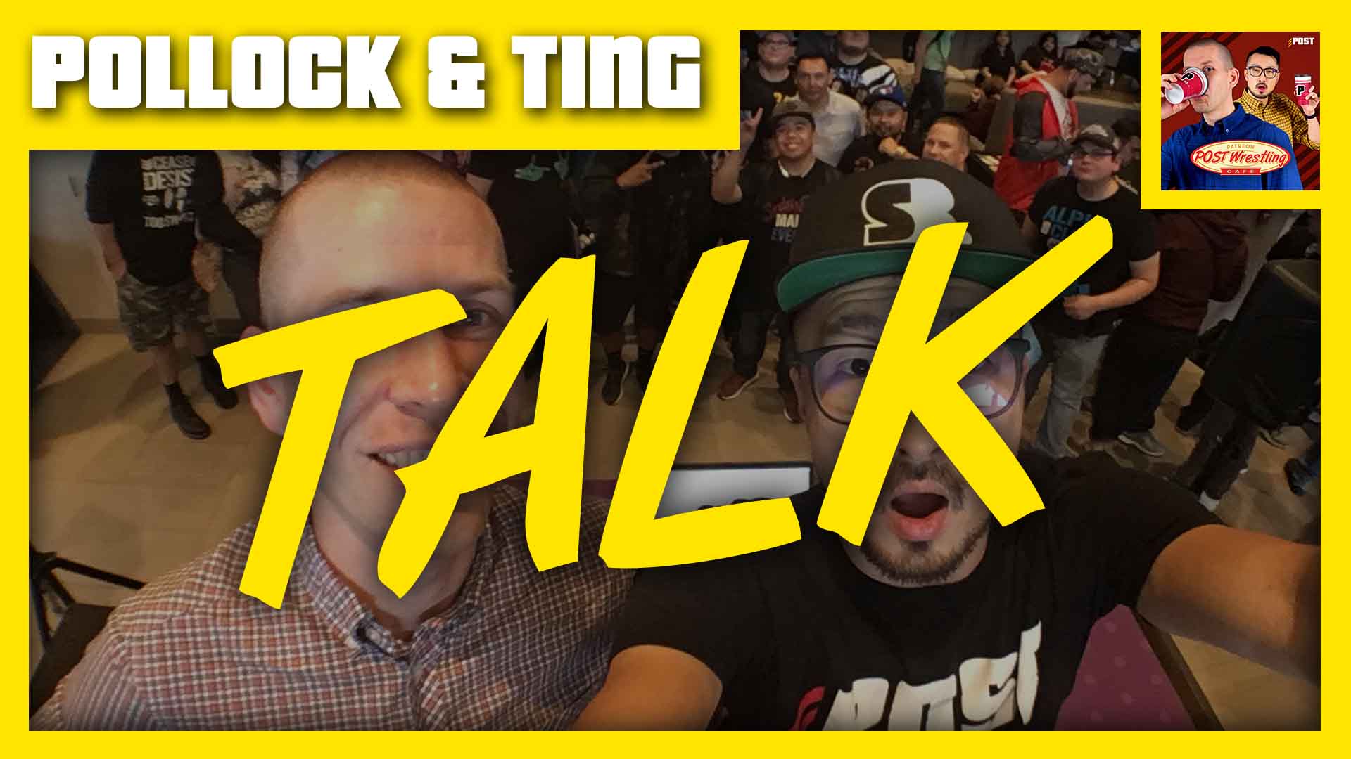 Pollock & Ting: TALK (Debut) - POST Wrestling | Podcasts, News, Reviews ...
