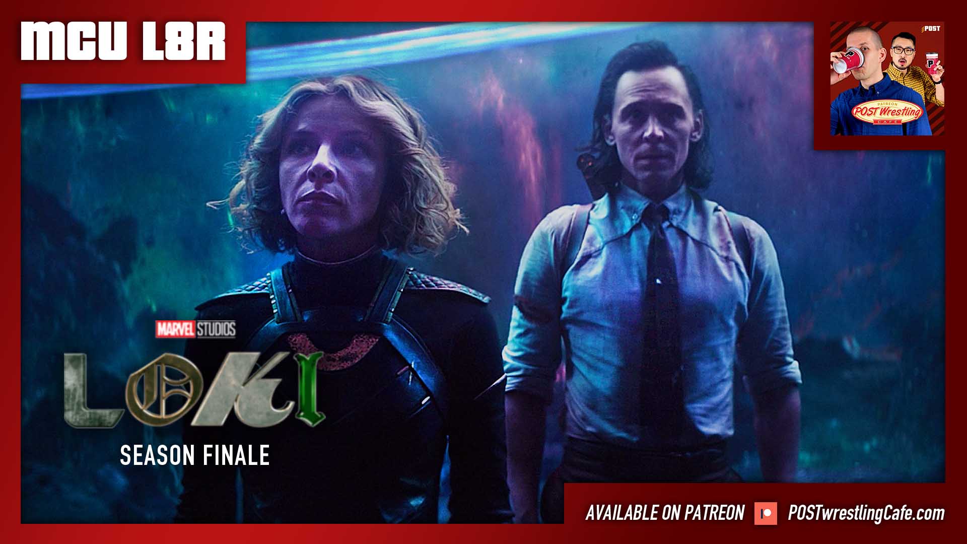 MCU L8R: Loki Ep. 6 Season Finale (w/ Nate Milton) - POST Wrestling ...