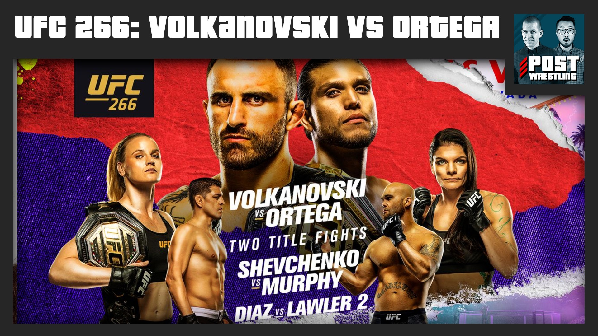 UFC 266 POST Show: Volkanovski vs. Ortega, Diaz vs. Lawler 2