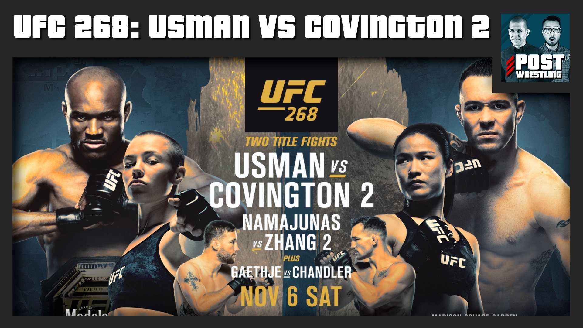 UFC 268 POST SHOW: Usman vs. Covington, Namajunas vs. Zhang