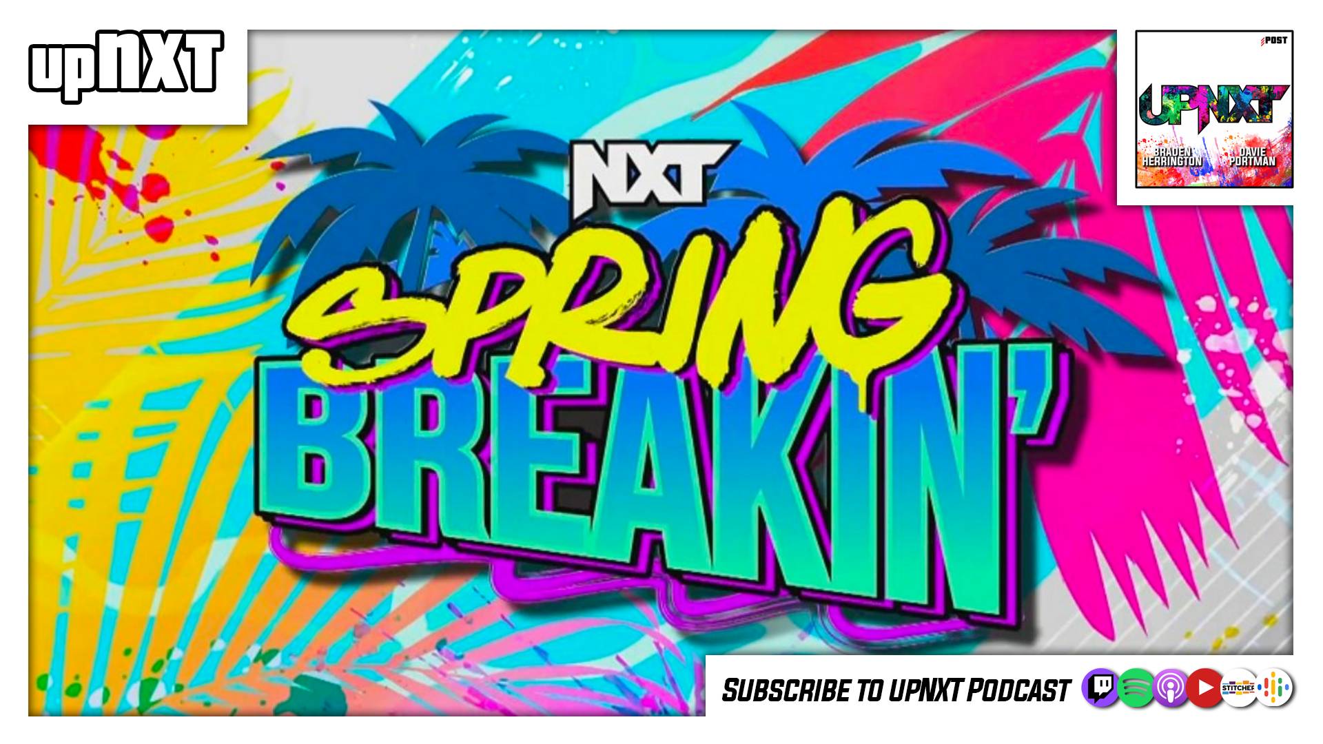 upNXT 5/3/22: NXT Spring Breakin’ - POST Wrestling | Podcasts, News ...