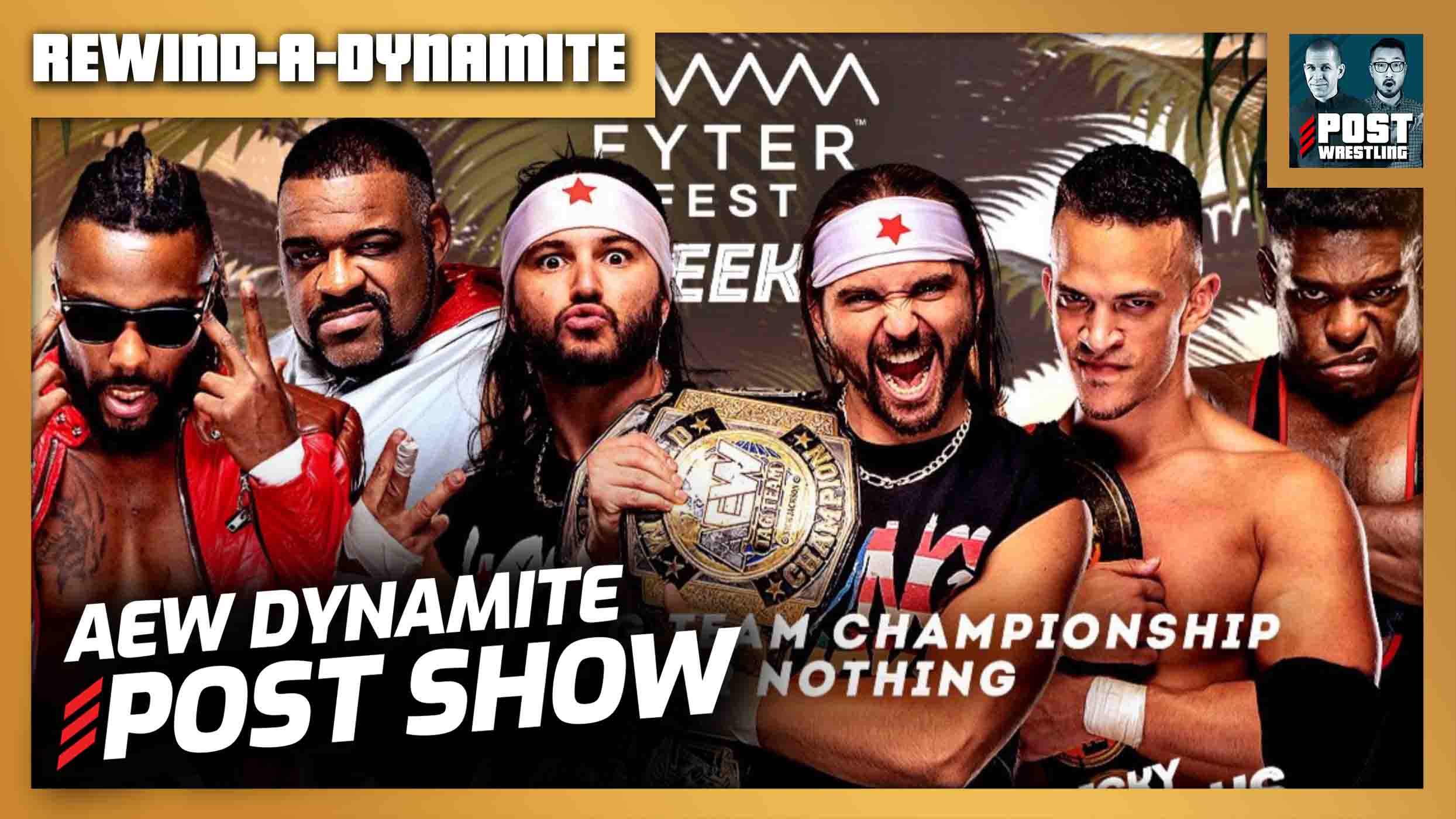 AEW Dynamite: Fyter Fest Week 1 POST Show | REWIND-A-DYNAMITE - POST ...