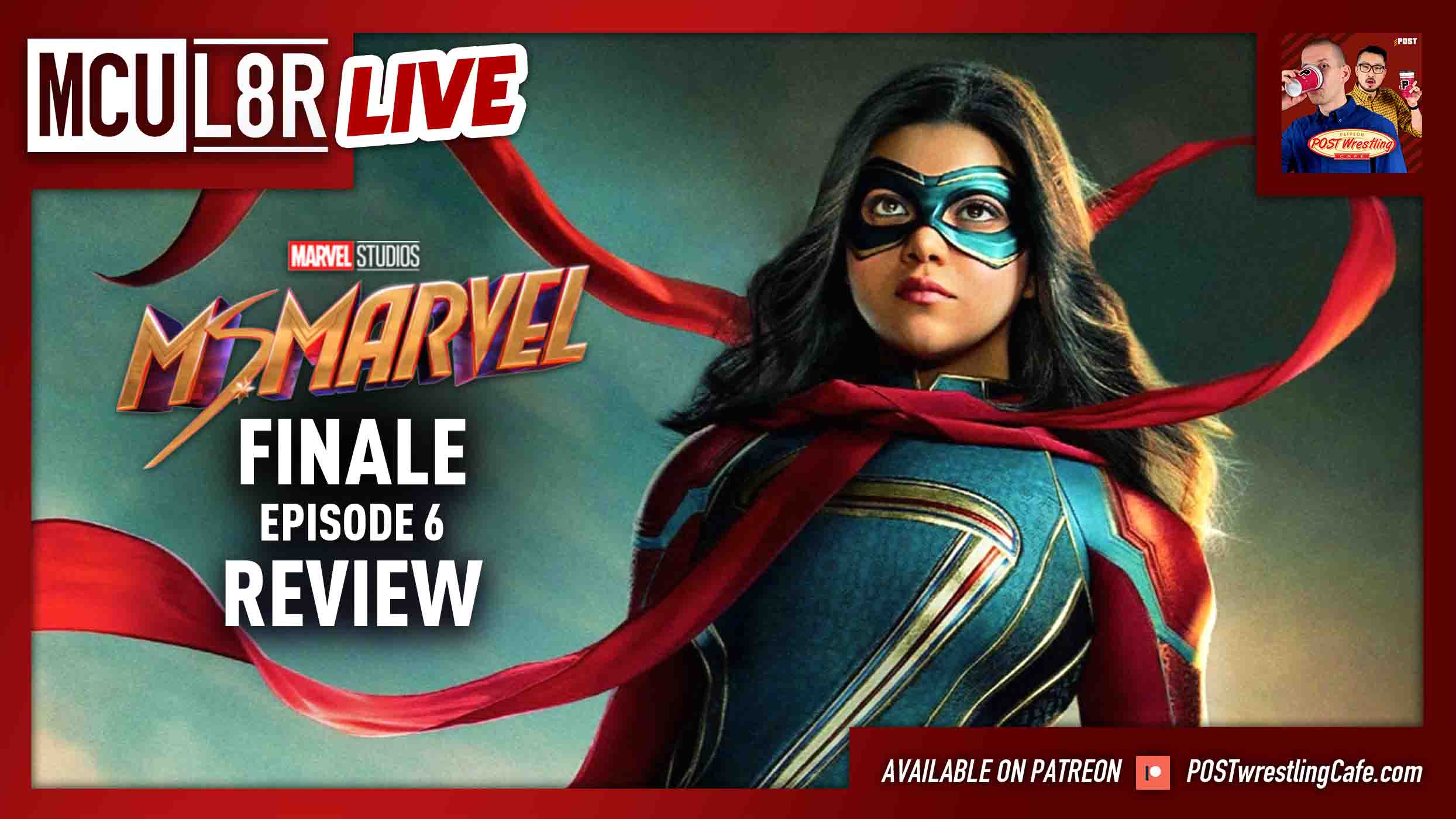MCU L8R: Ms. Marvel Episode 6 (Finale) Review w/ Nate Milton & Ahmad Butt - POST Wrestling ...