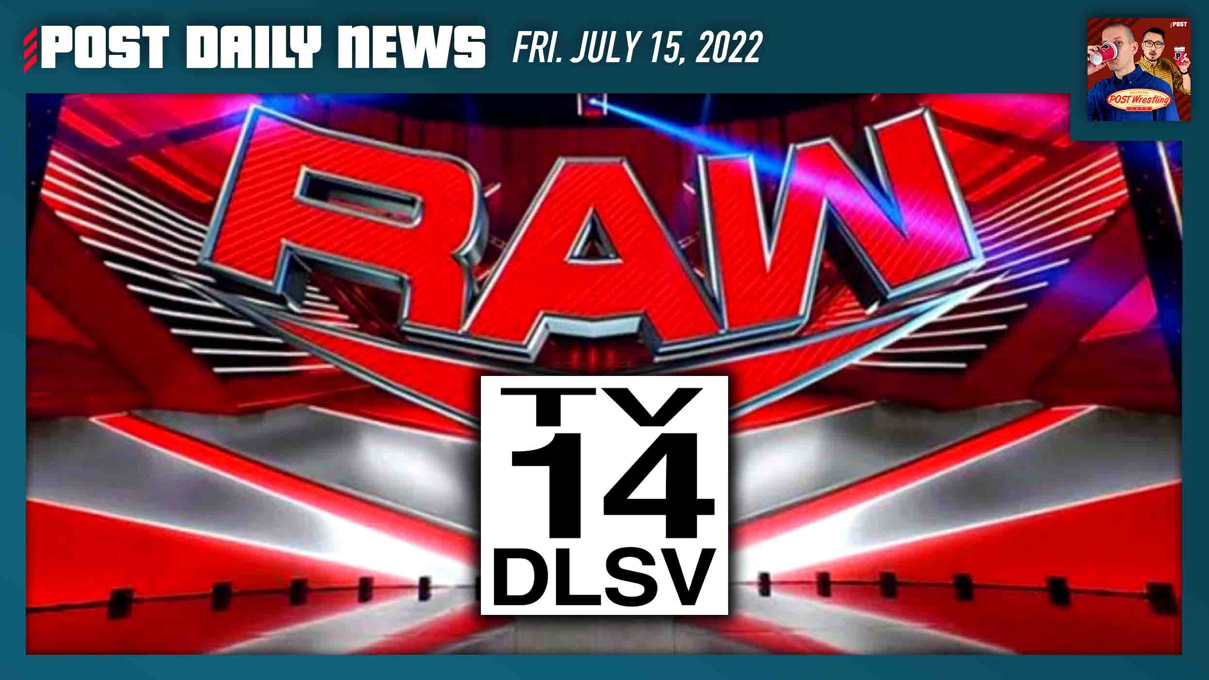 WWE Raw TV-14, Rita Chatterton, POST Summer Schedule | POST News 7/15 ...