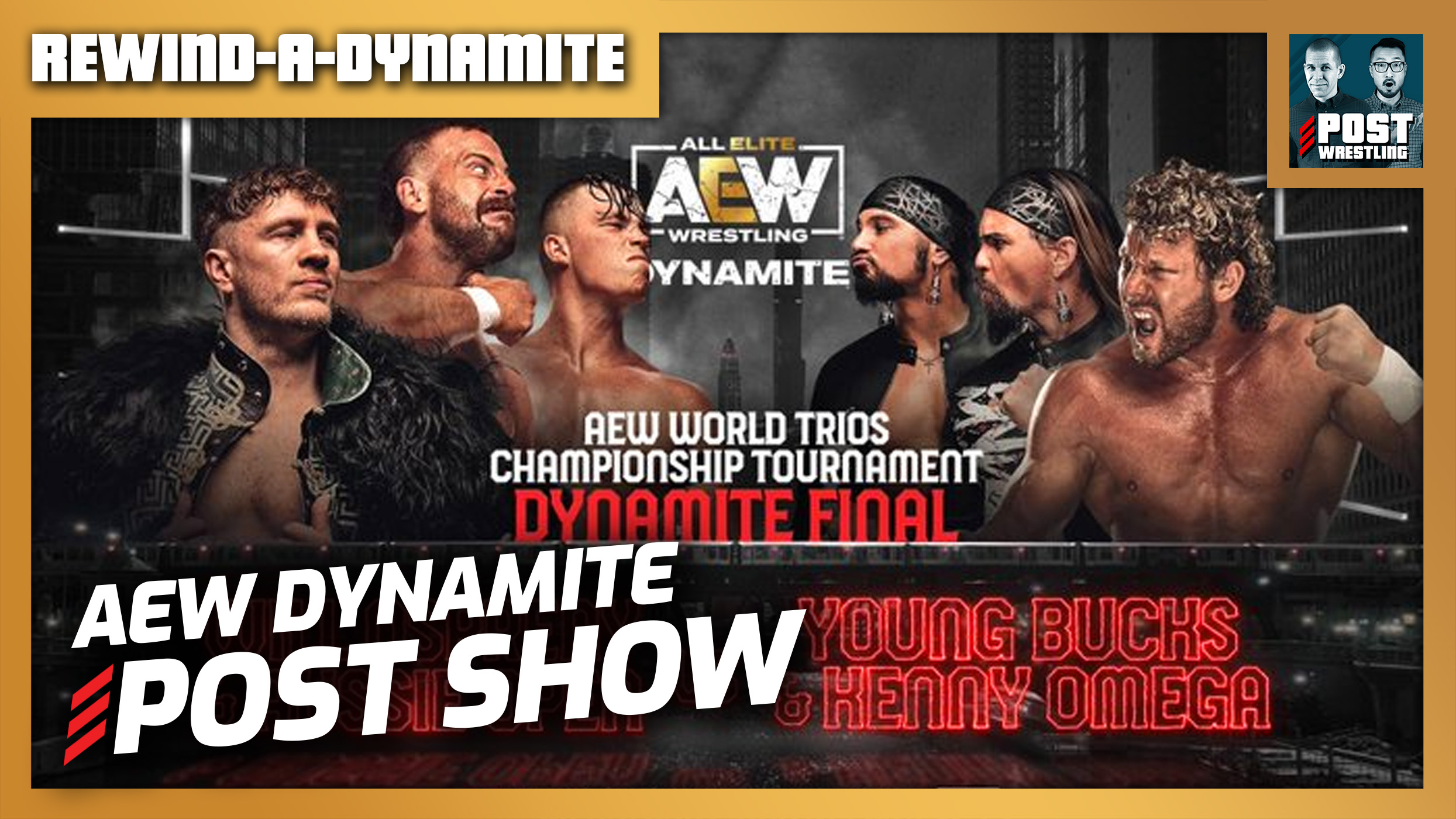 AEW Dynamite 8/31/22 POST Show | REWIND-A-DYNAMITE - POST Wrestling | Podcasts, News, Reviews ...