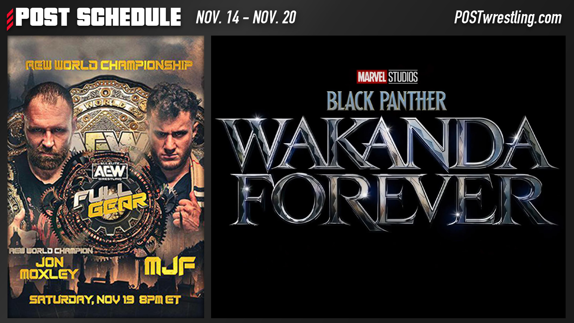 POST SCHEDULE: AEW Full Gear POST Show, Wakanda Forever review