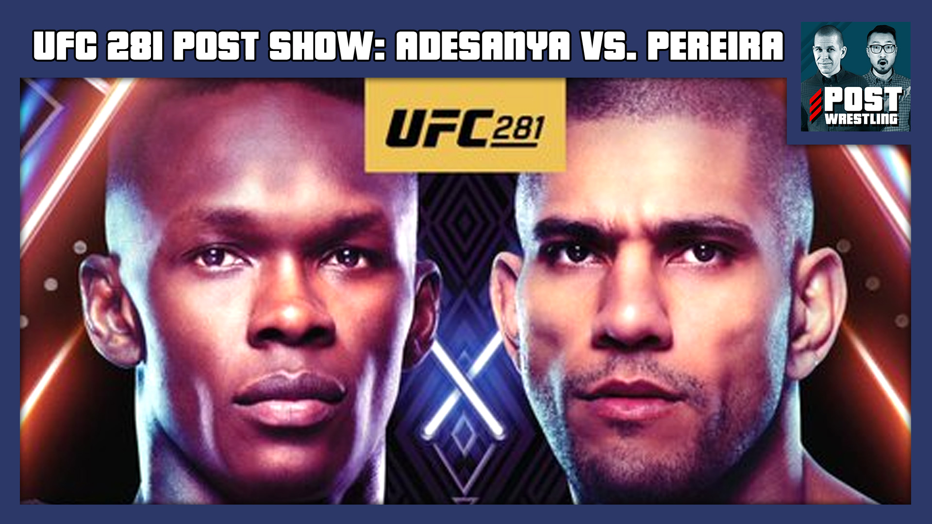 UFC 281 POST Show: Israel Adesanya vs. Alex Pereira