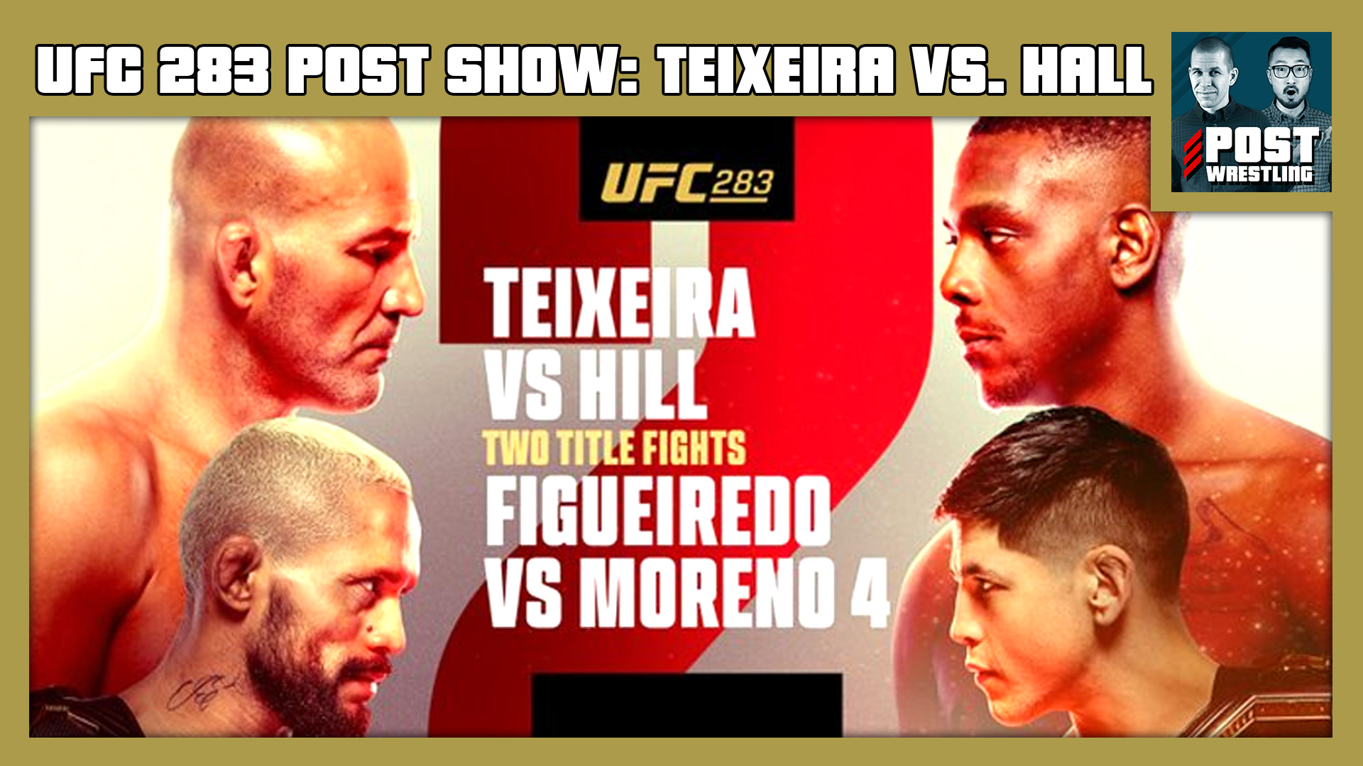 UFC 283 POST Show & 2022 POST MMAish Awards - POST Wrestling | Podcasts ...