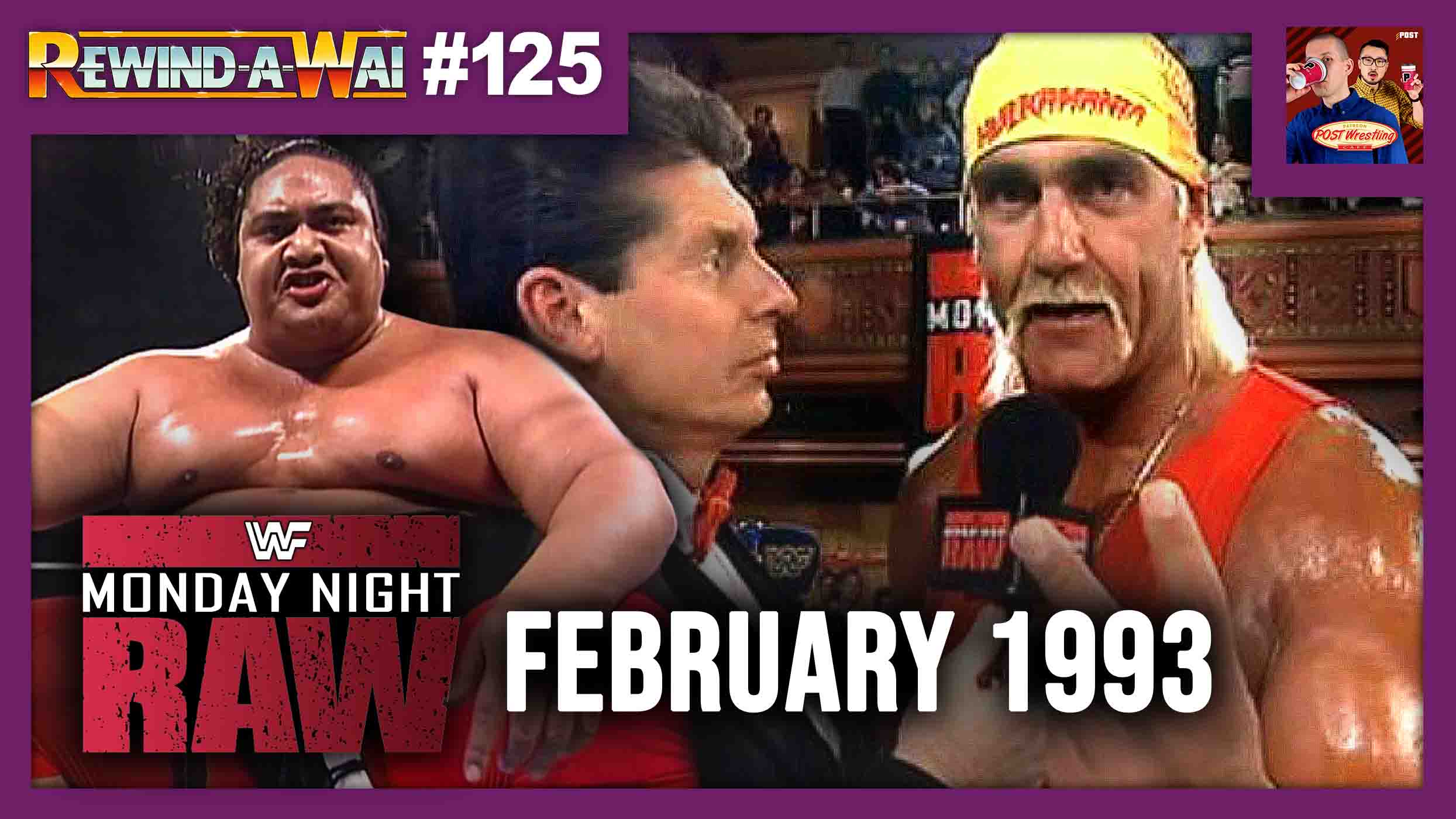 REWIND-A-WAI #125: Monday Night Raw (Feb. 15 & 22, 1993) - POST Wrestling | Podcasts, News ...