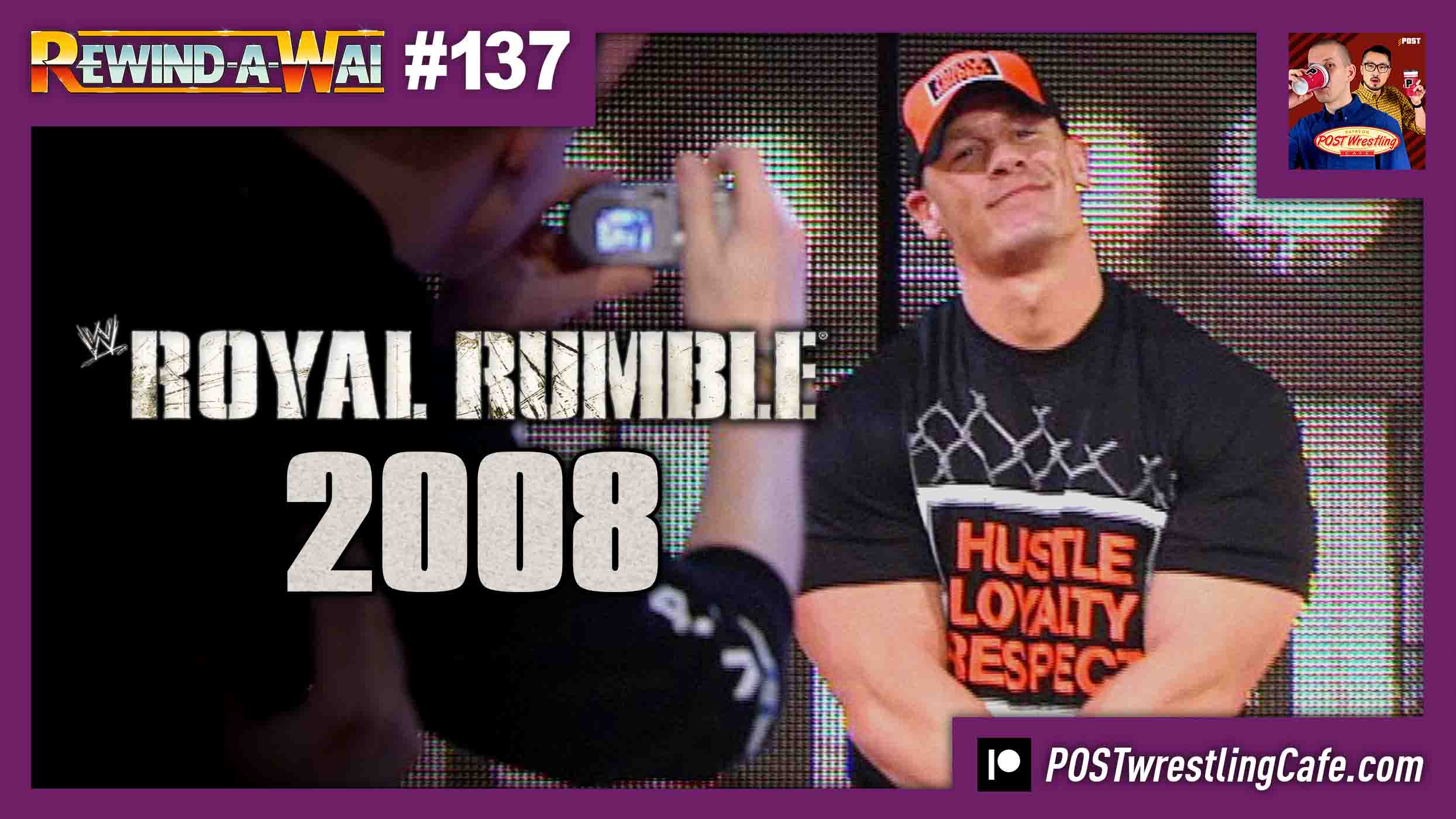 REWIND-A-WAI #137: WWE Royal Rumble 2008 - POST Wrestling | Podcasts ...