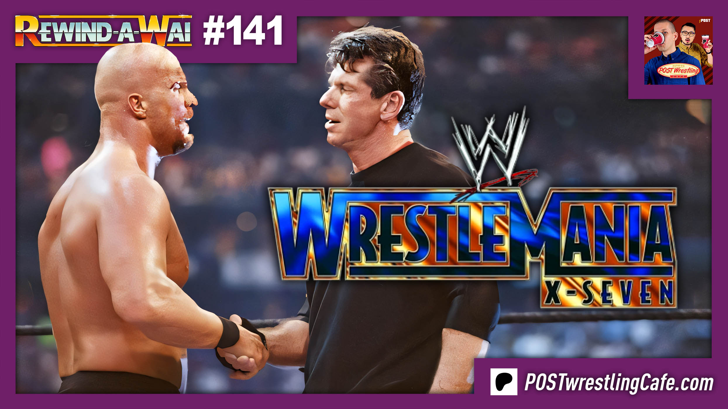 REWIND-A-WAI #141: WWF WrestleMania X-Seven - POST Wrestling | Podcasts ...