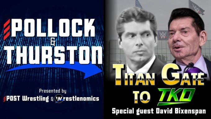 Titan Gate to TKO with guest David Bixenspan | POST x Wrestlenomics