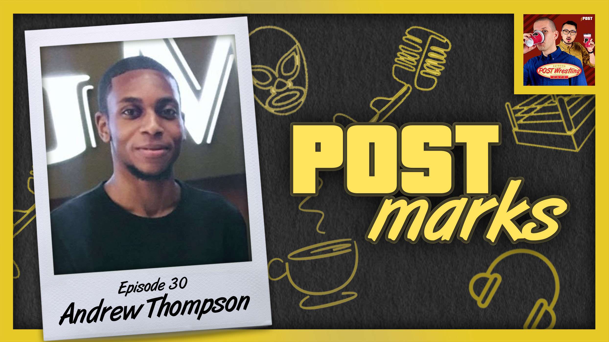 POSTmarks #30: Andrew Thompson - POST Wrestling | Podcasts, News ...