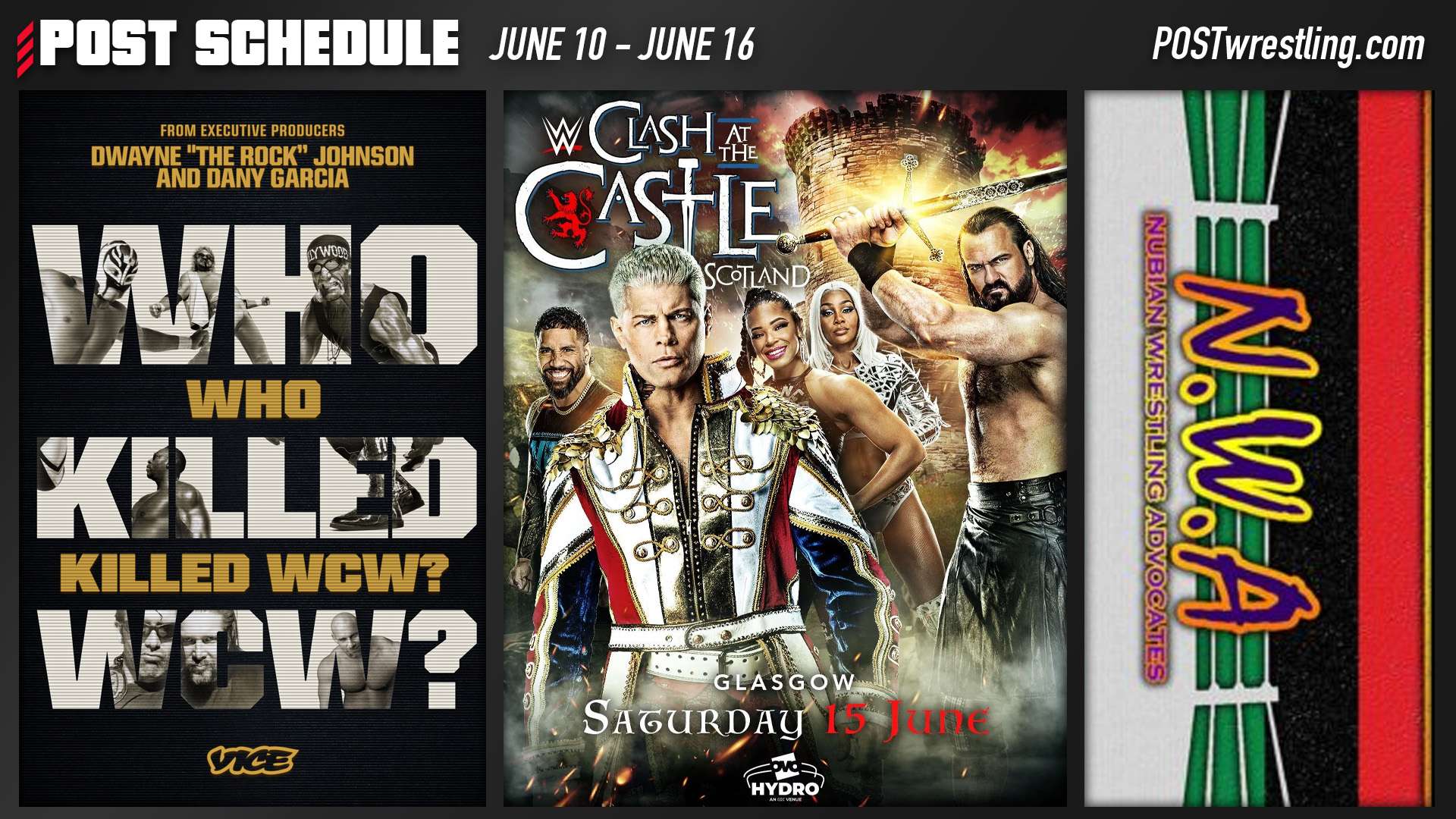 POST SCHEDULE: Who Killed WCW?, Clash at the Castle, N.W.A. Pod, ASK-A-WAI