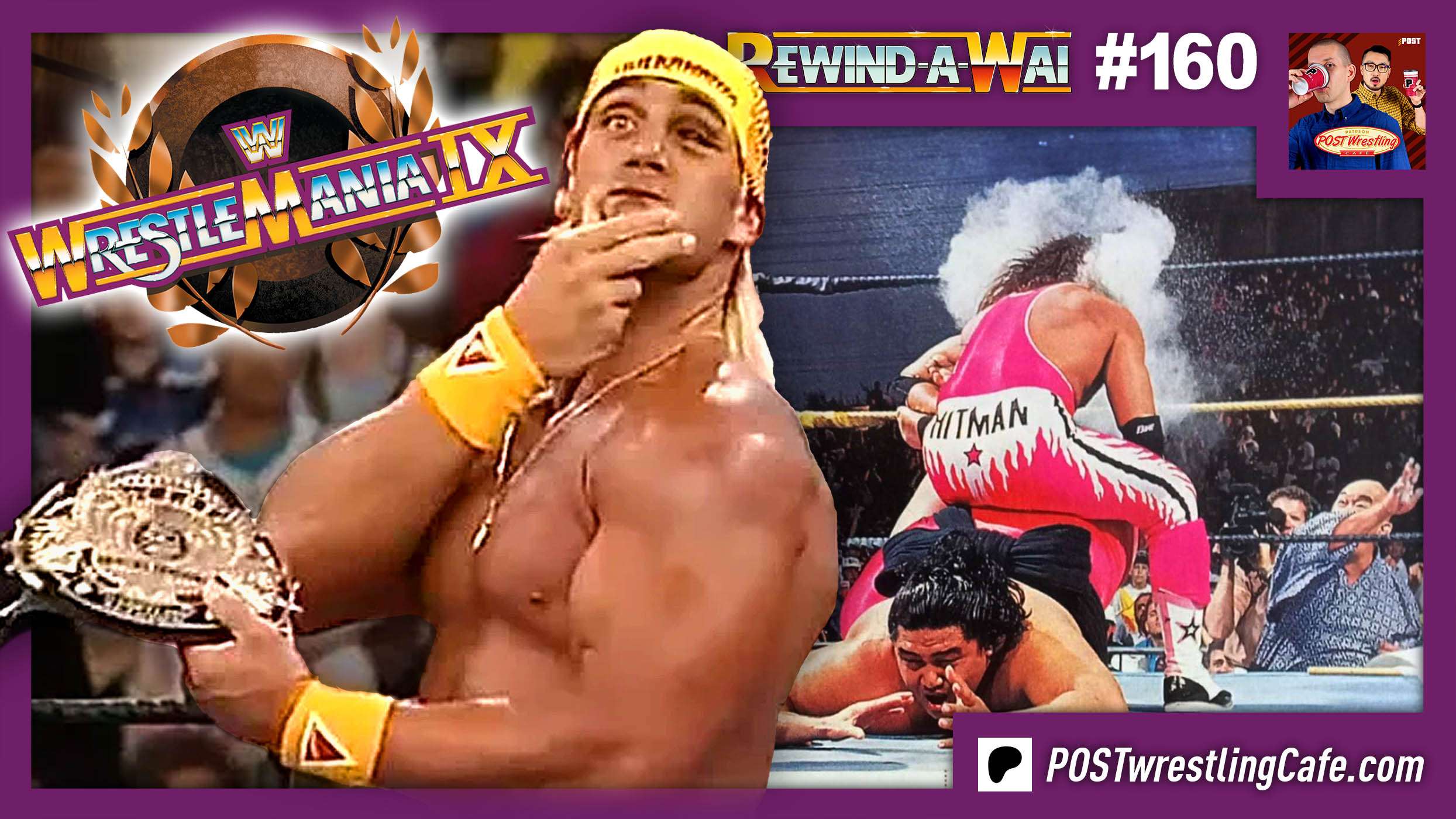 REWIND-A-WAI #160: WWF WrestleMania IX - POST Wrestling | Podcasts ...