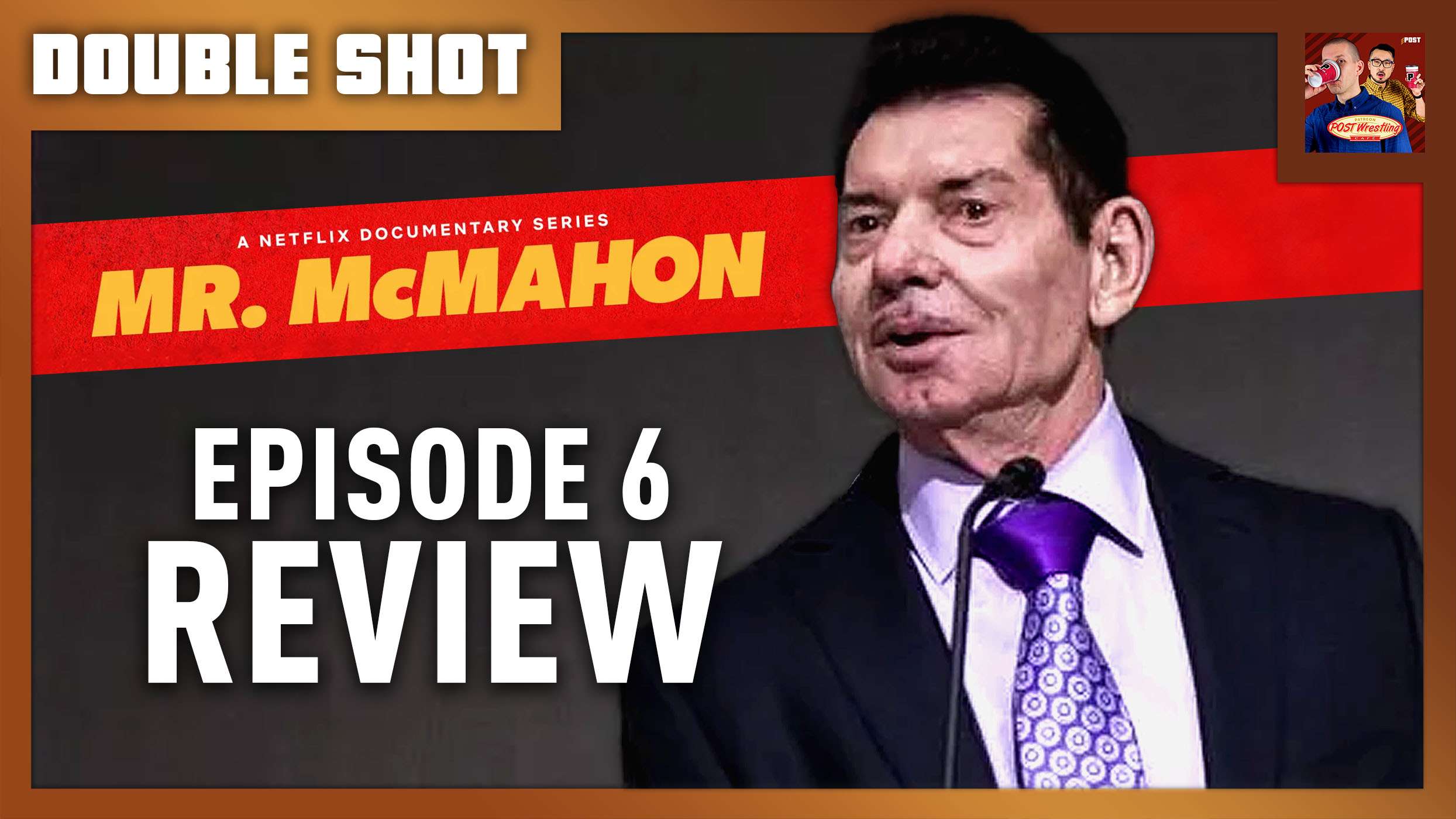 Mr. McMahon Episode 6 Review | DOUBLE SHOT - POST Wrestling | Podcasts ...