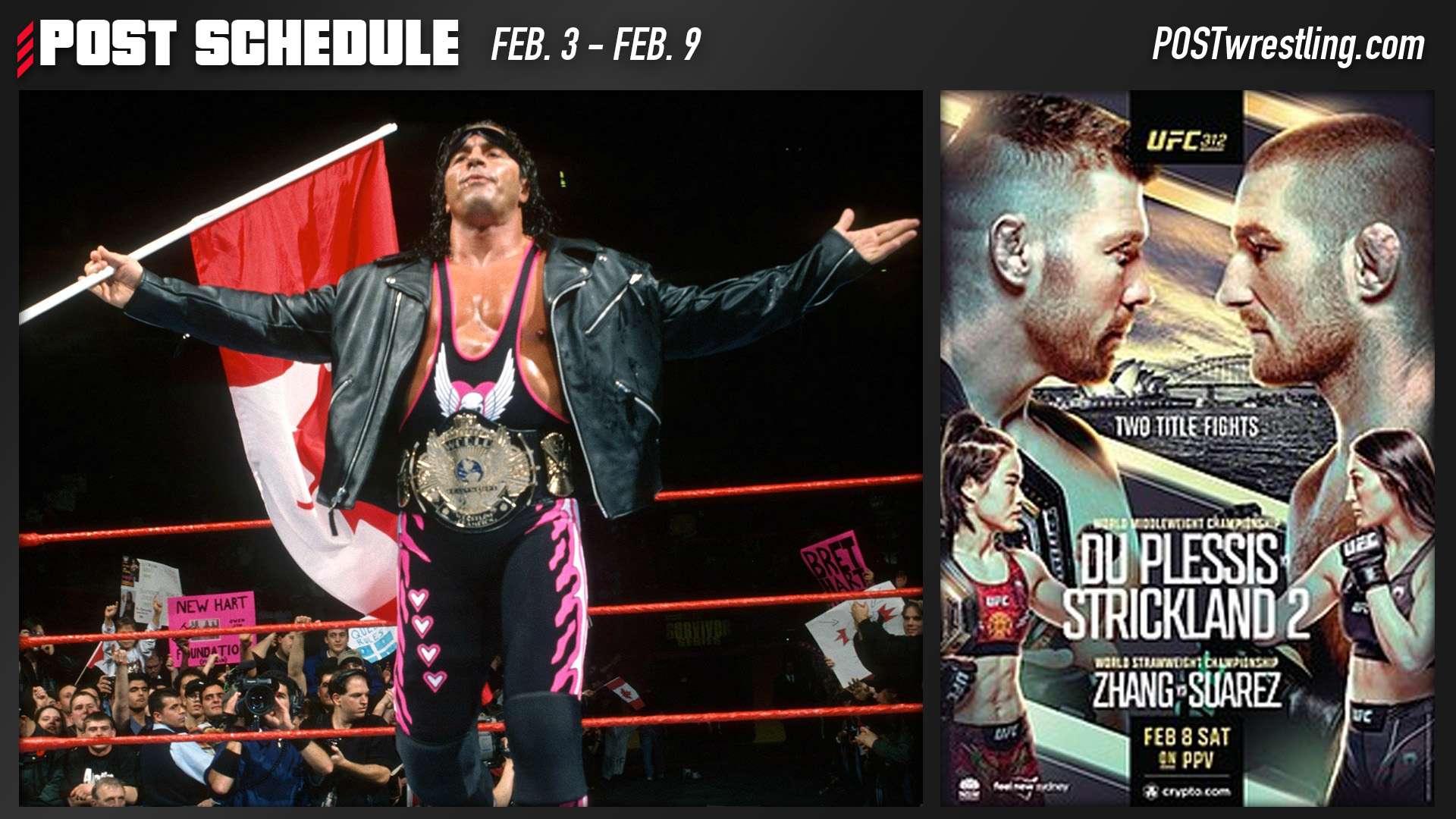 POST SCHEDULE: Bret Hart's 1996-97, UFC 312, Pollock & Thurston cover ...
