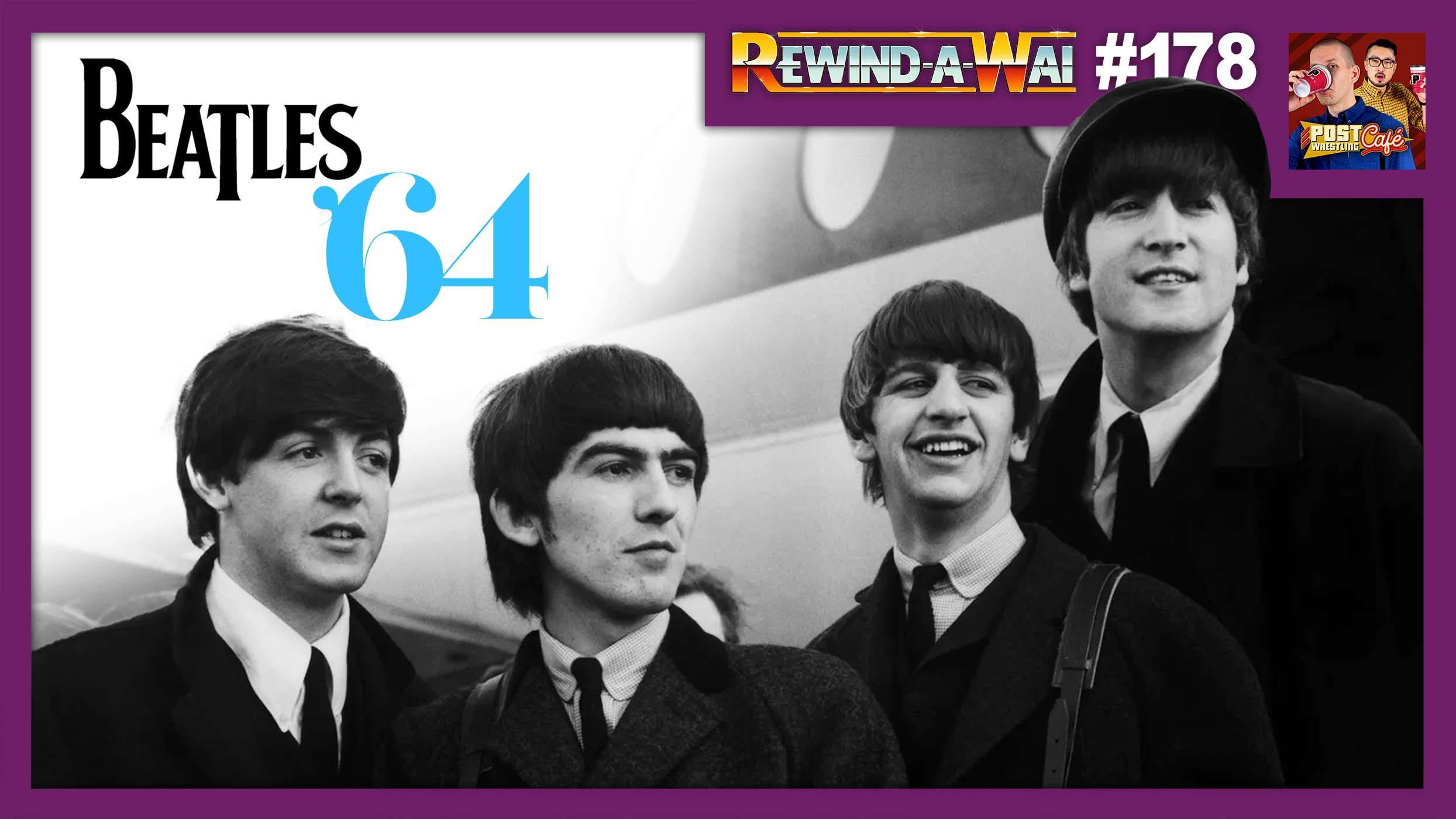 Beatles ‘64 Documentary | REWIND-A-WAI #178 - POST Wrestling | Podcasts, News, Reviews | WWE AEW ...