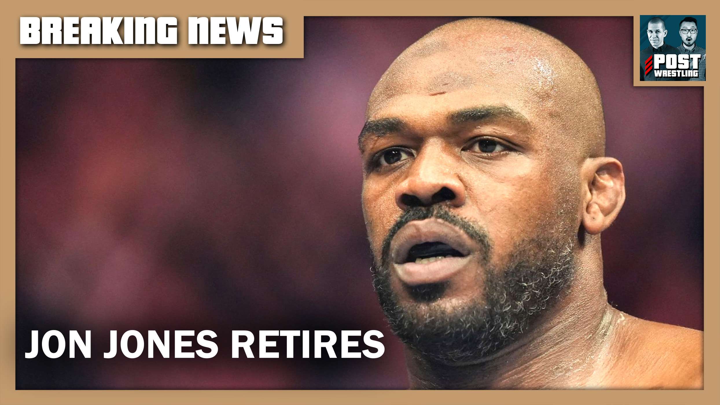 BREAKING NEWS: Jon Jones Retires