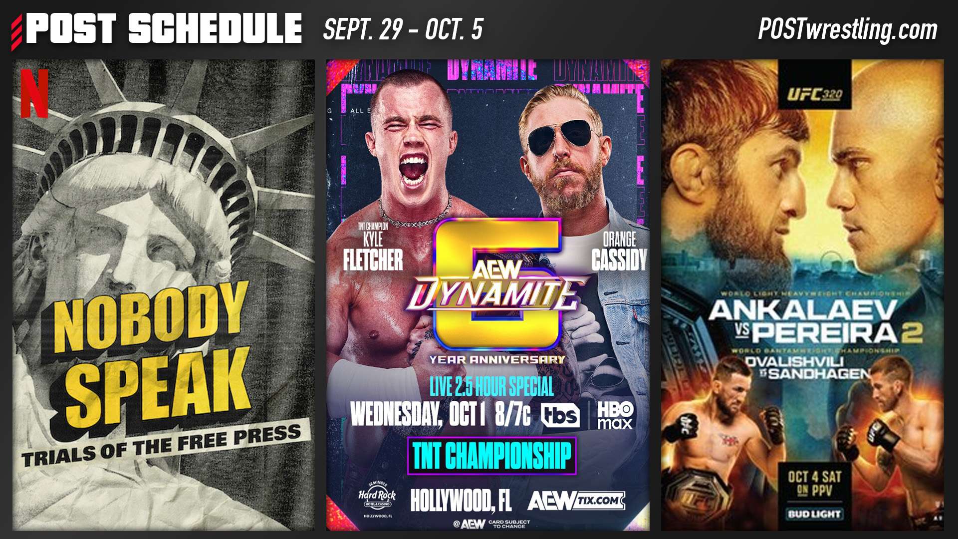 POST SCHEDULE: Dynamite Anniversary, Nobody Speak, UFC 320