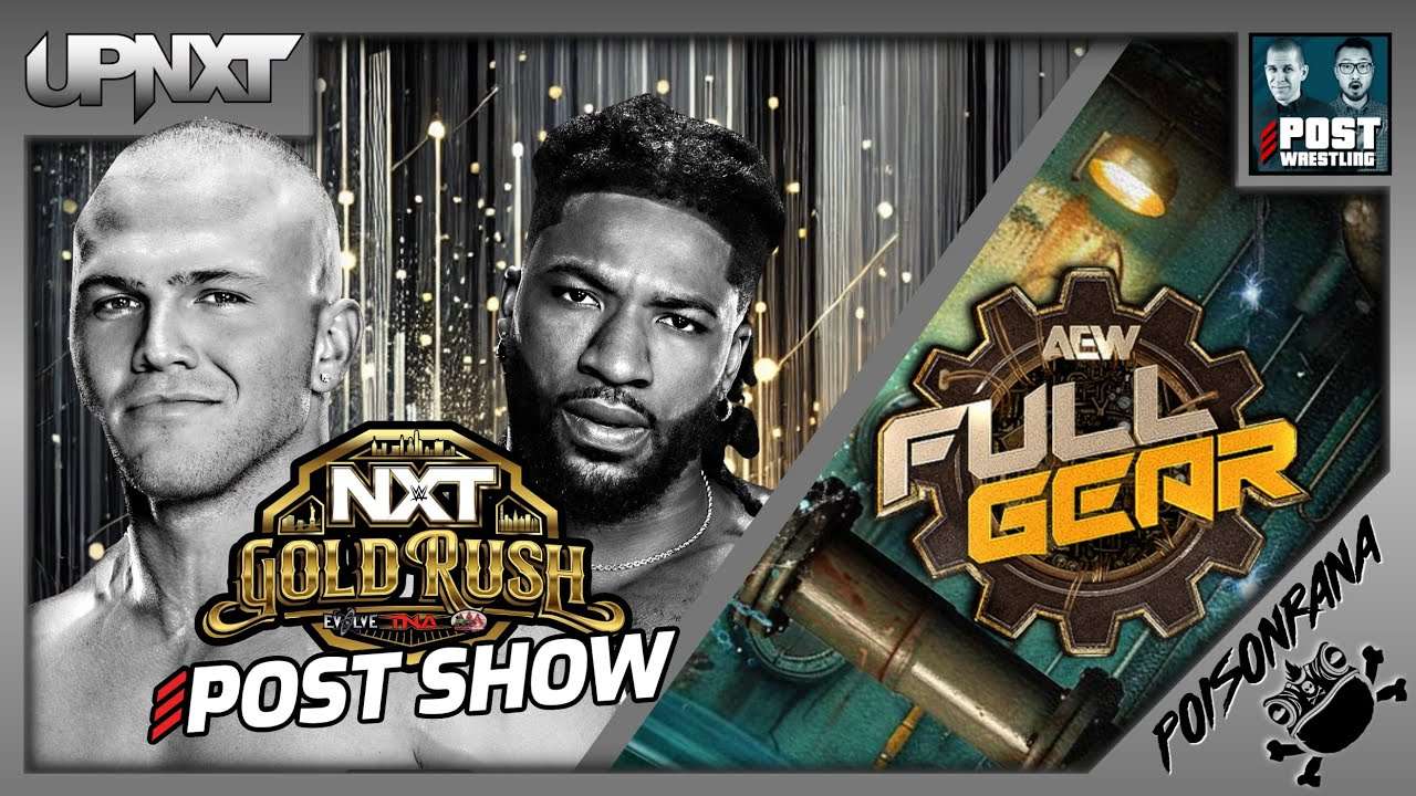 WWE NXT Gold Rush 2025 Night 2 and AEW Full Gear Review | upNXT - POST ...