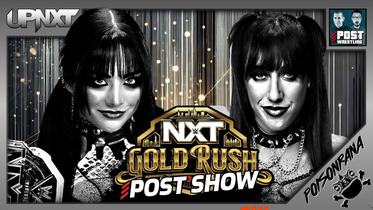 WWE NXT Gold Rush 2025 Night 1 Review | upNXT
